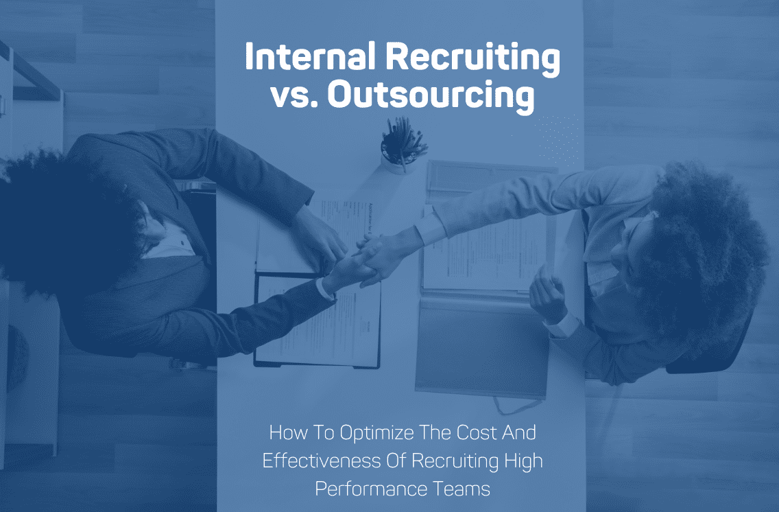 Guide to Internal Recruiting Vs. Outsourcing